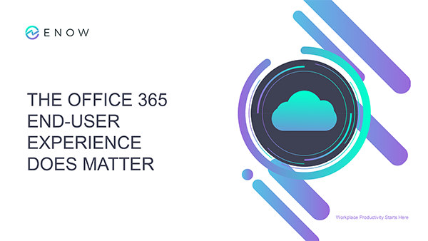 Monitoring the Office 365 End-User Experience: Does it Matter?
